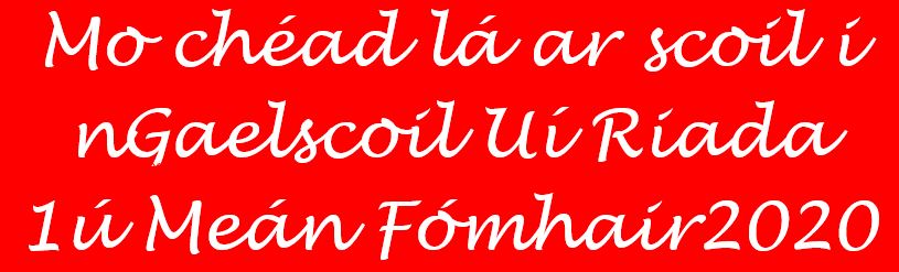 Mo Chéad Lá ar Scoil! | Gaelscoil Uí Riada